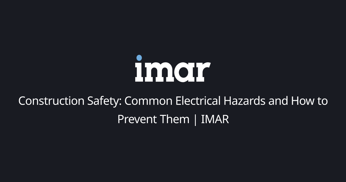 Construction Safety: Common Electrical Hazards and How to Prevent Them ...